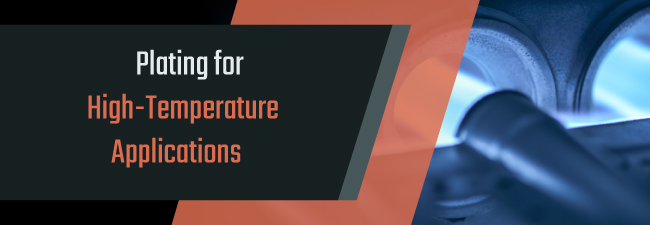 High-Temperature Application Plating