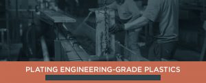 Plating onto Engineering-Grade Plastics | SPC