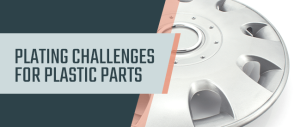 Plating Challenges for Plastic Parts - Sharretts Plating Company